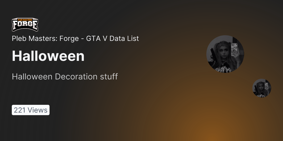 Pleb Masters: Forge - GTA V Data List | Halloween Pleb Masters: Forge - GTA V Data List | Halloween