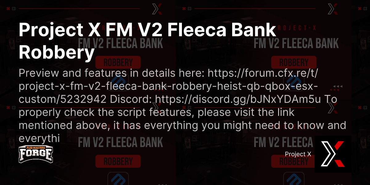 Pleb Masters: Forge Hub - Project X FM V2 Fleeca Bank Robbery